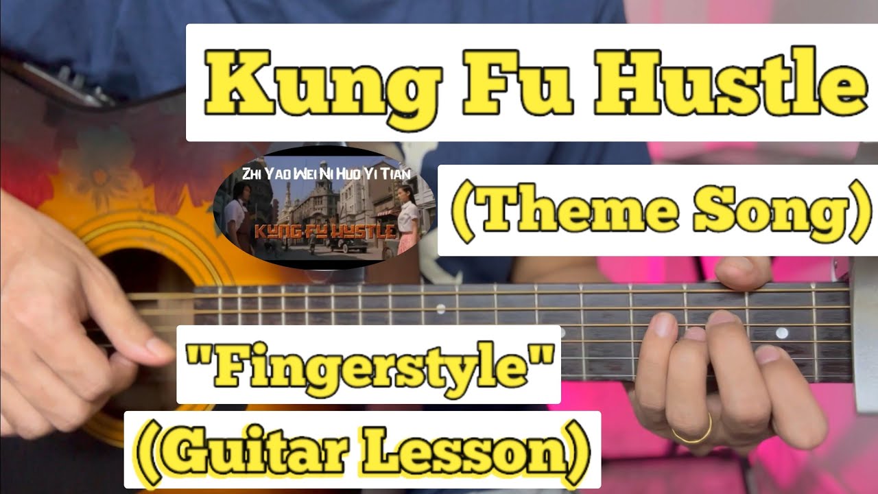 Kung Fu Hustle - Theme Song | Fingerstyle Guitar Lesson | Instrumental ...