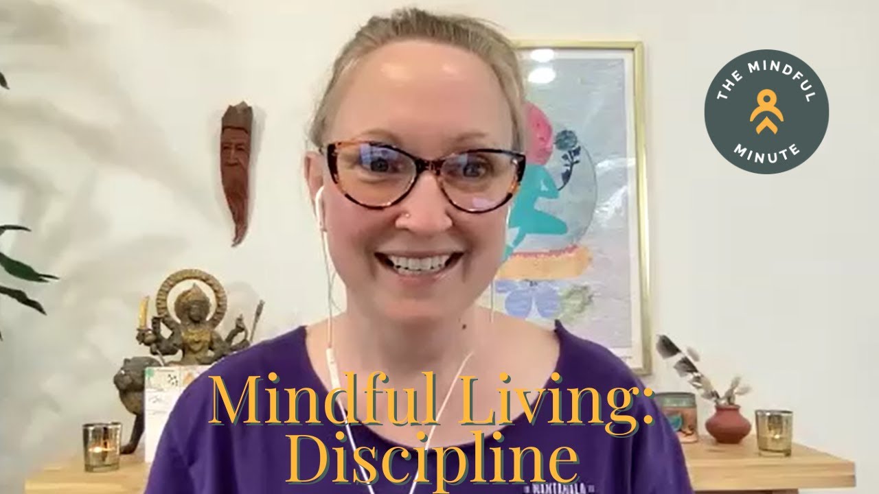 Mindful Living: Self-Discipline - YouTube
