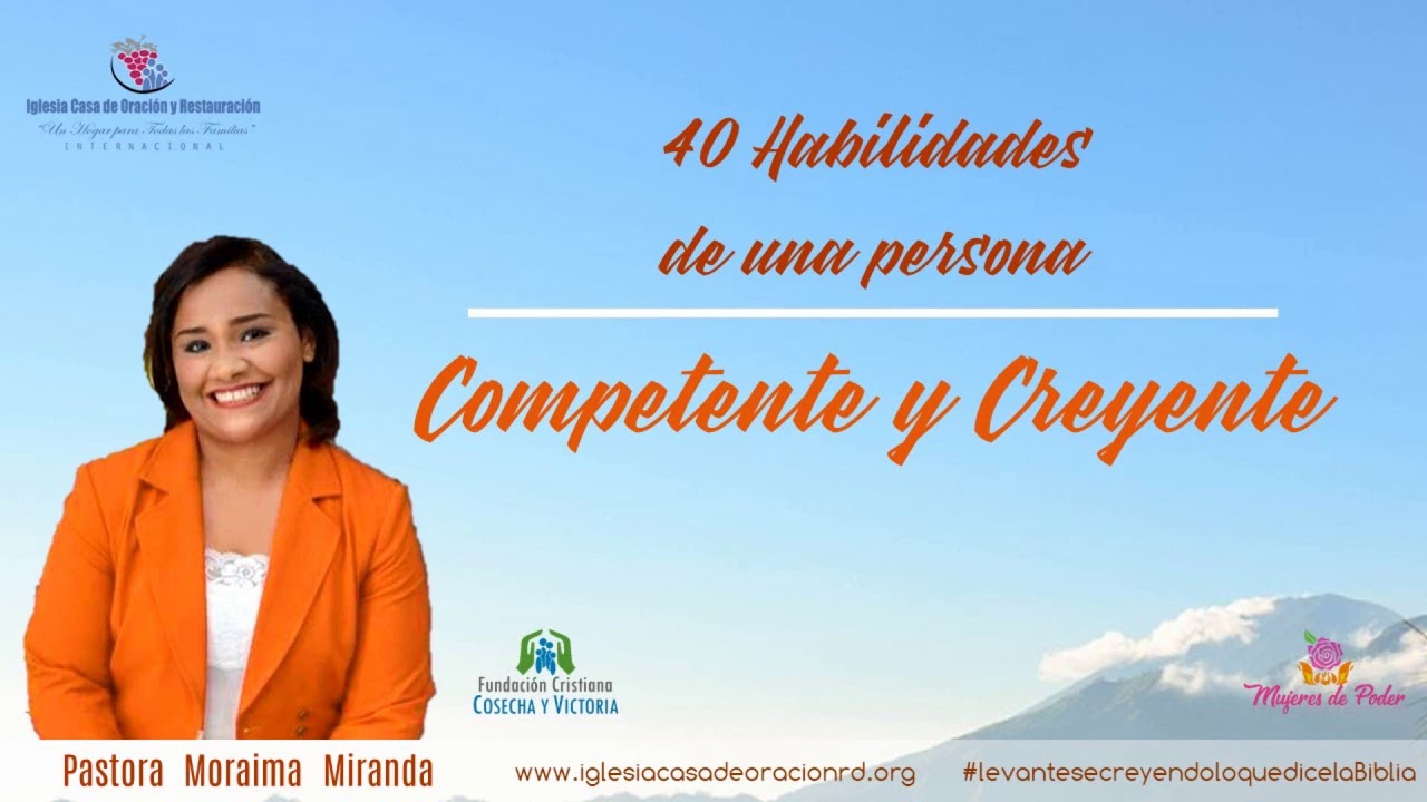 40 habilidades de una persona competente y creyente Pastora Moraima ...