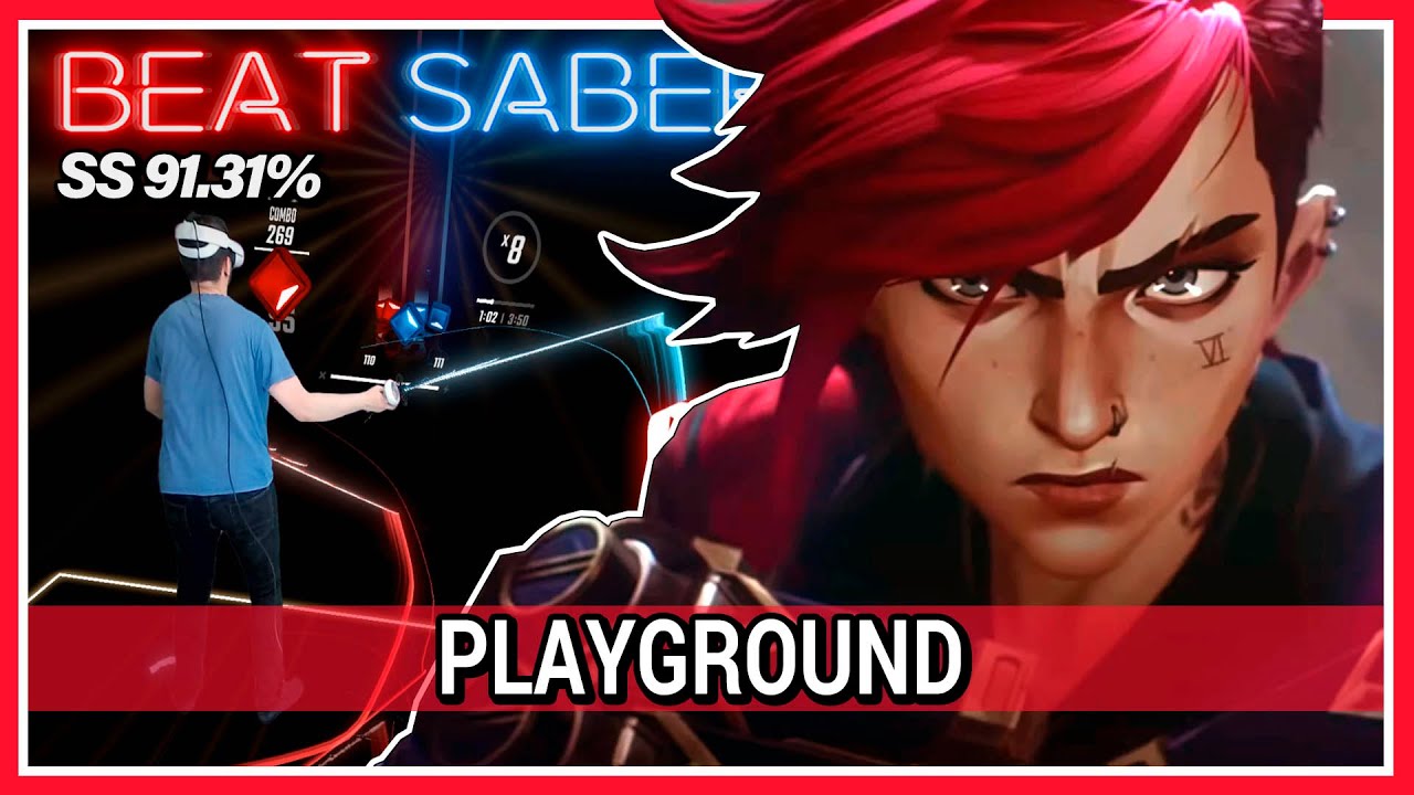 BEAT SABER | Playground - Arcane (Bea Miller) League Of Legends ...