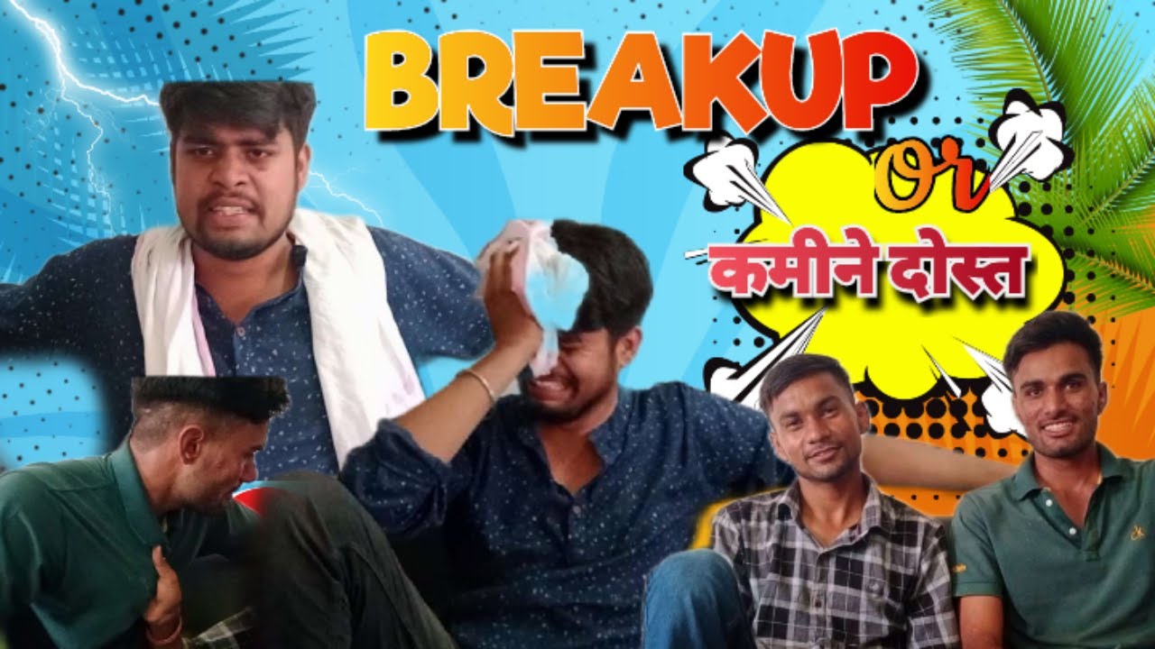 BREAKUP AUR KAMINE DOST | RAHUL BHASKAR - YouTube