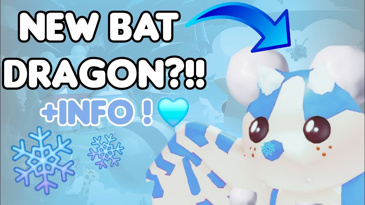 NEW SNOW BAT DRAGON?!! 😍 + INFO! - YouTube