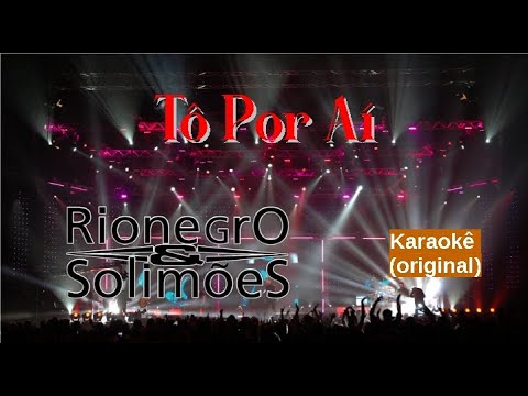 Tô Por Aí - karaokê playback original - Rio Negro e Solimões - YouTube