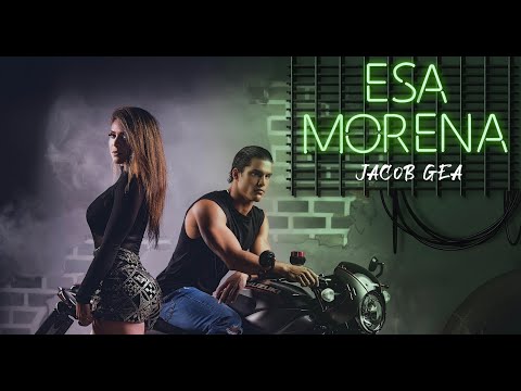 Esa morena - Jacob Gea (Video oficial)
