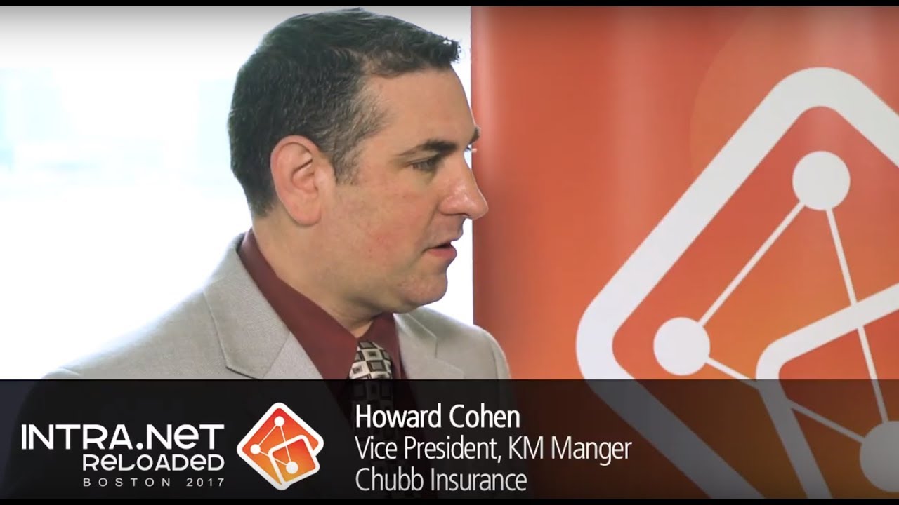 Intra.NET Reloaded Boston 2017: Interview with Howard Cohen, Chubb ...