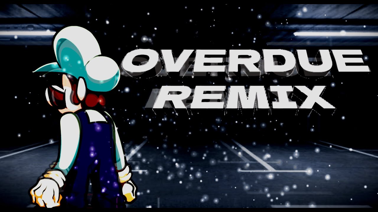 OVERDUE - REMIX (FT: @propsnax2434) FNF MARIOS MADNESS V2 - YouTube Music