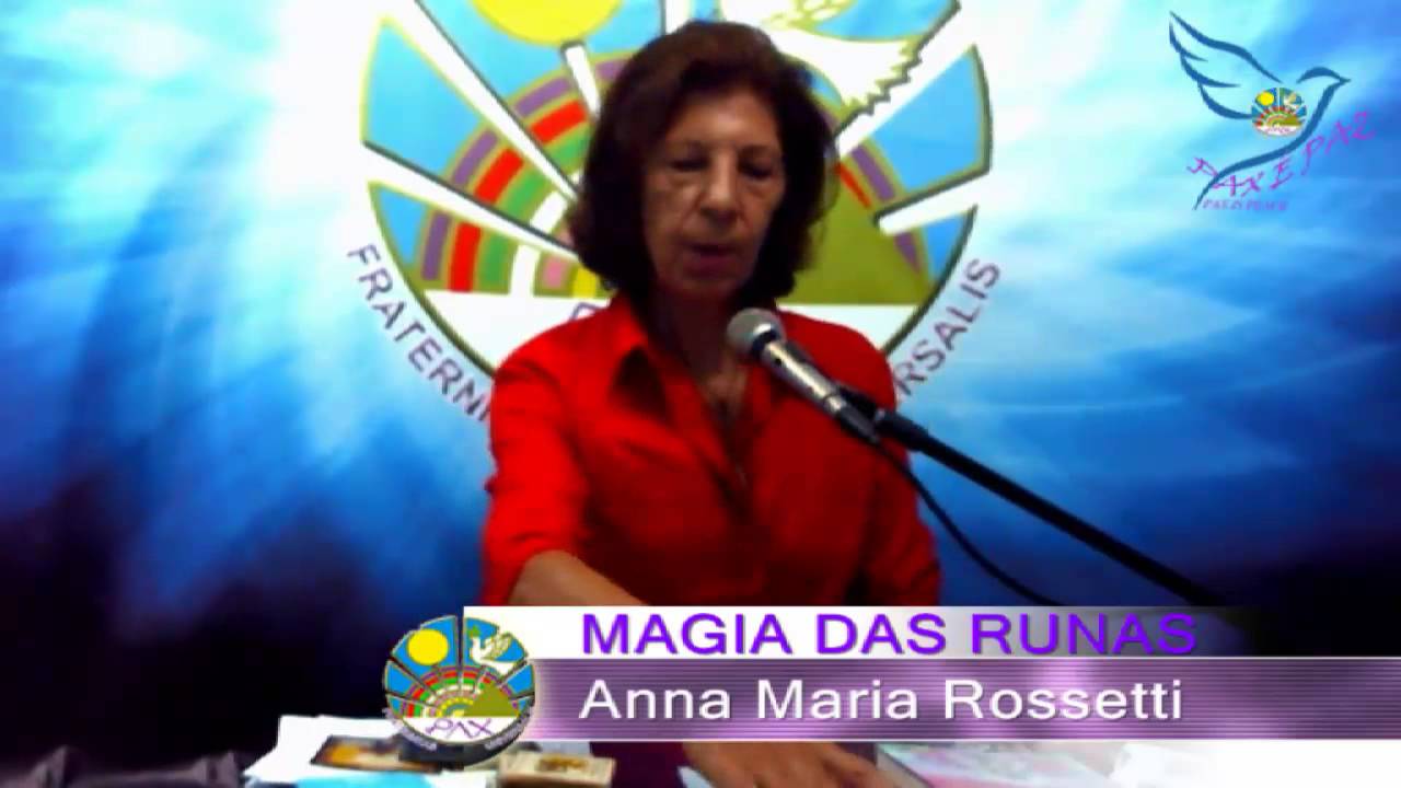 MAGIA DAS RUNAS ANNA MARIA ROSSETTI 06.03.2015 - YouTube