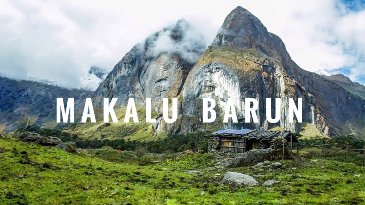 Makalu Barun | The Jewel of Eastern Nepal | Visit Nepal 2020 | Makalu ...