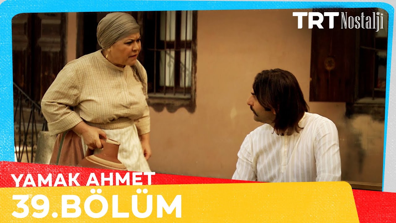 Yamak Ahmet 39. Bölüm @NostaljiTRT - YouTube