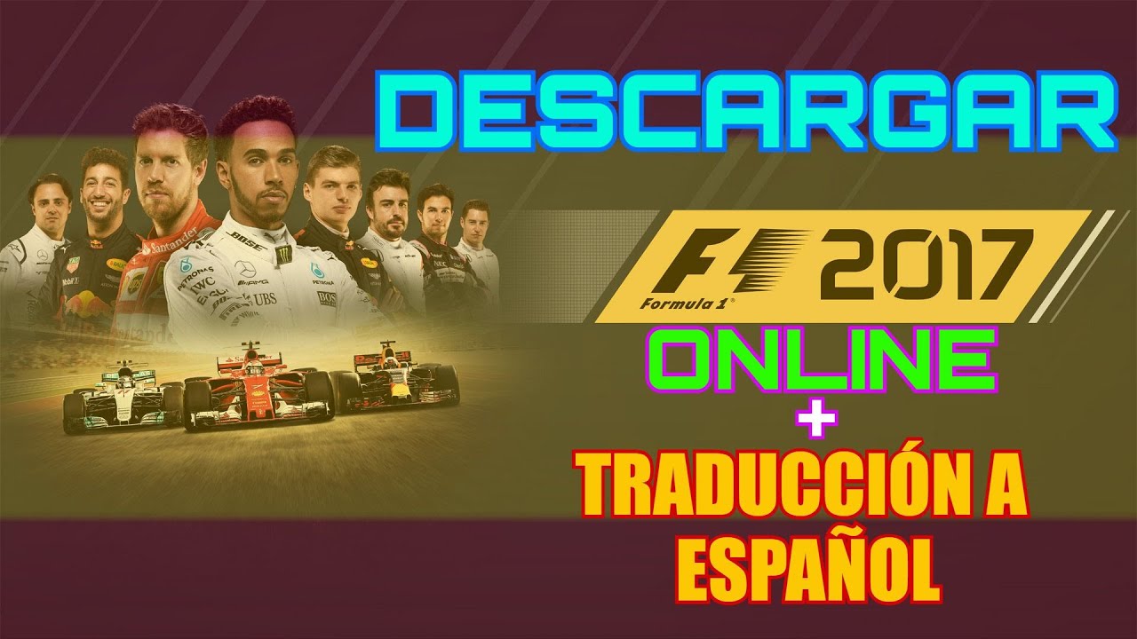 DESCARGAR F1 2017 CODEMASTERS PC | ONLINE!!! + ESPAÑOL | JUANRA138 ...