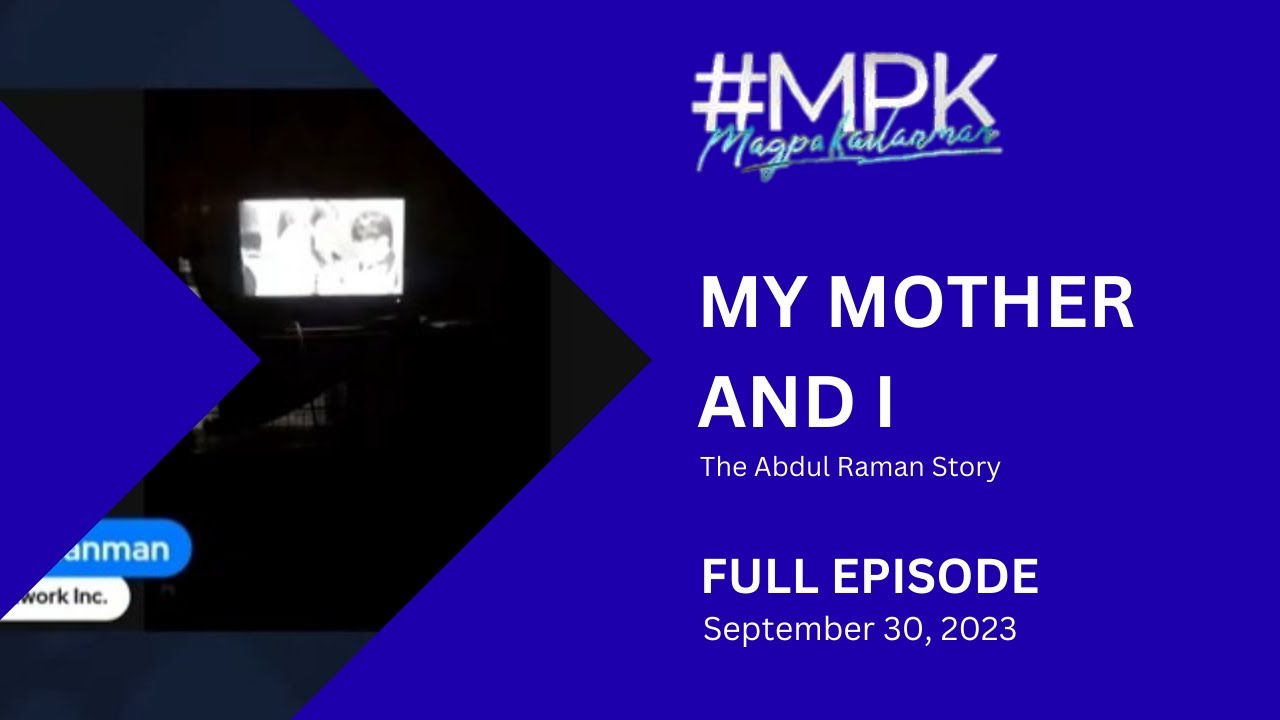 FULL EPISODE: My Mother and I: The Abdul Raman Story | #MPK - YouTube