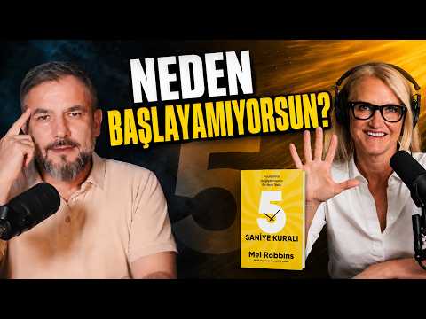 Beyniniz Sizi 5 Saniyede Vazgeçiriyor | Mel Robbins – 5 Saniye Kuralı