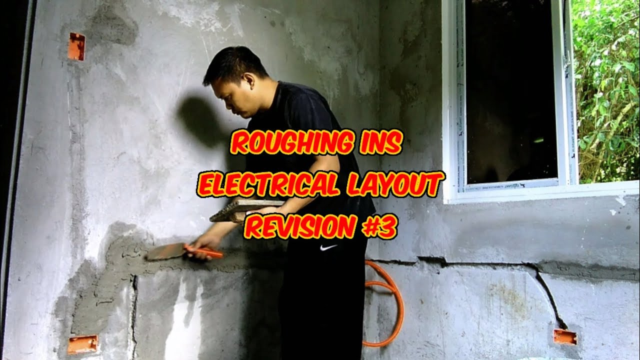 ROUGHING INS | ELECTRICAL LAYOUT | REVISION # 3 - YouTube