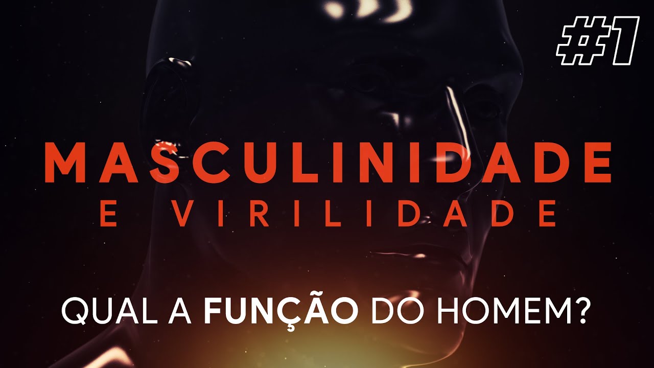 Qual a função do homem? - Série "Masculinidade e Virilidade" - YouTube