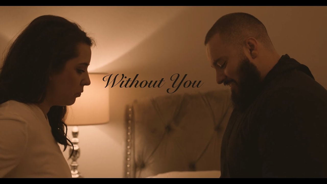 Without You (Full Film) - YouTube