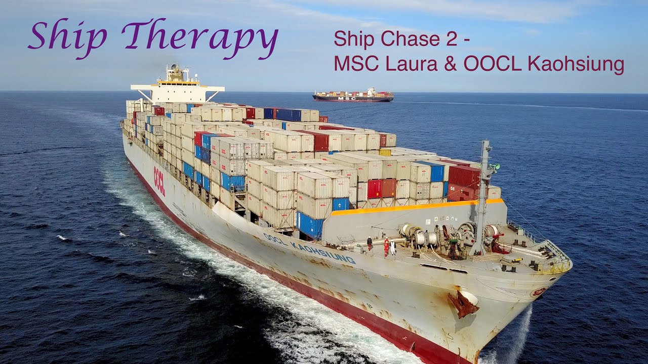 Ship Chase 2 - MSC Laura & OOCL Kaohsiung - Mavic Pro 4K - YouTube
