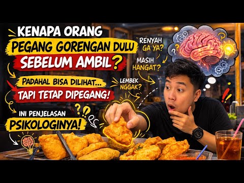 Rahasia Psikologi Orang Pegang Gorengan Dulu! Jangan Tersinggung 😂