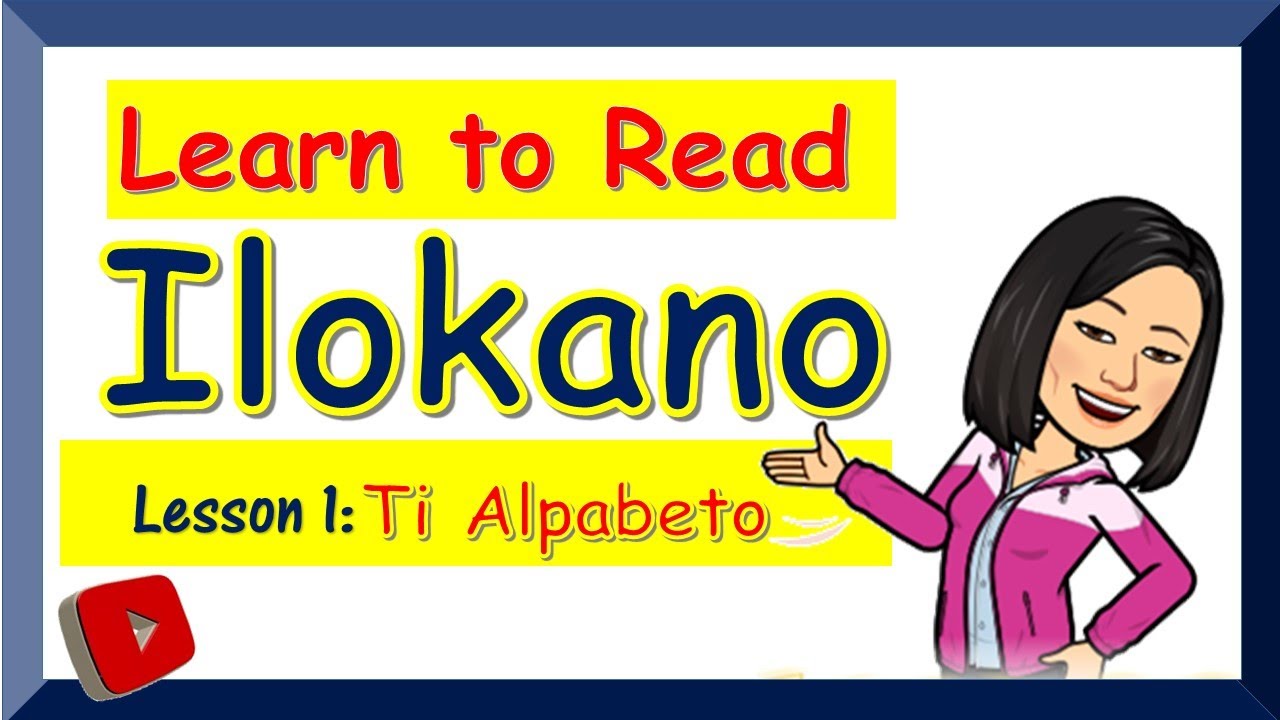 TEACH YOUR CHILD TO READ ILOKANO | ALPABETO - YouTube