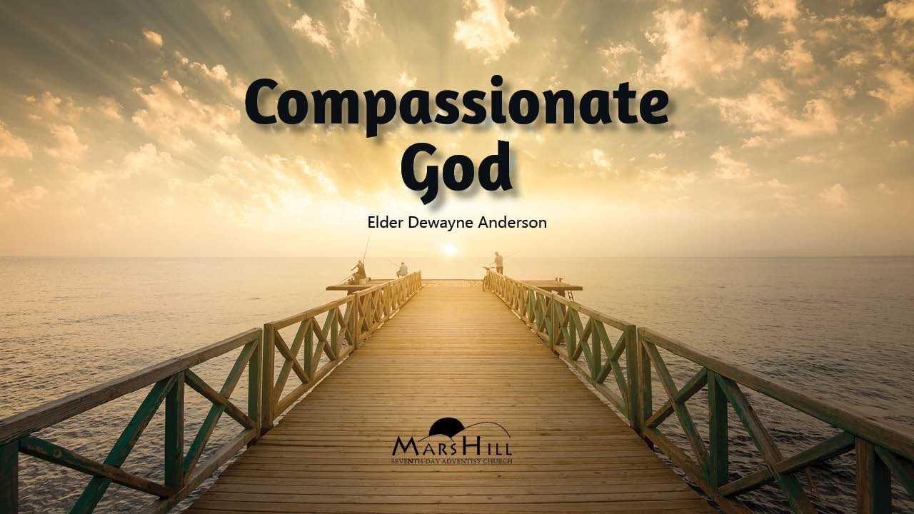 “Compassionate God” - Elder Dewayne Anderson - YouTube