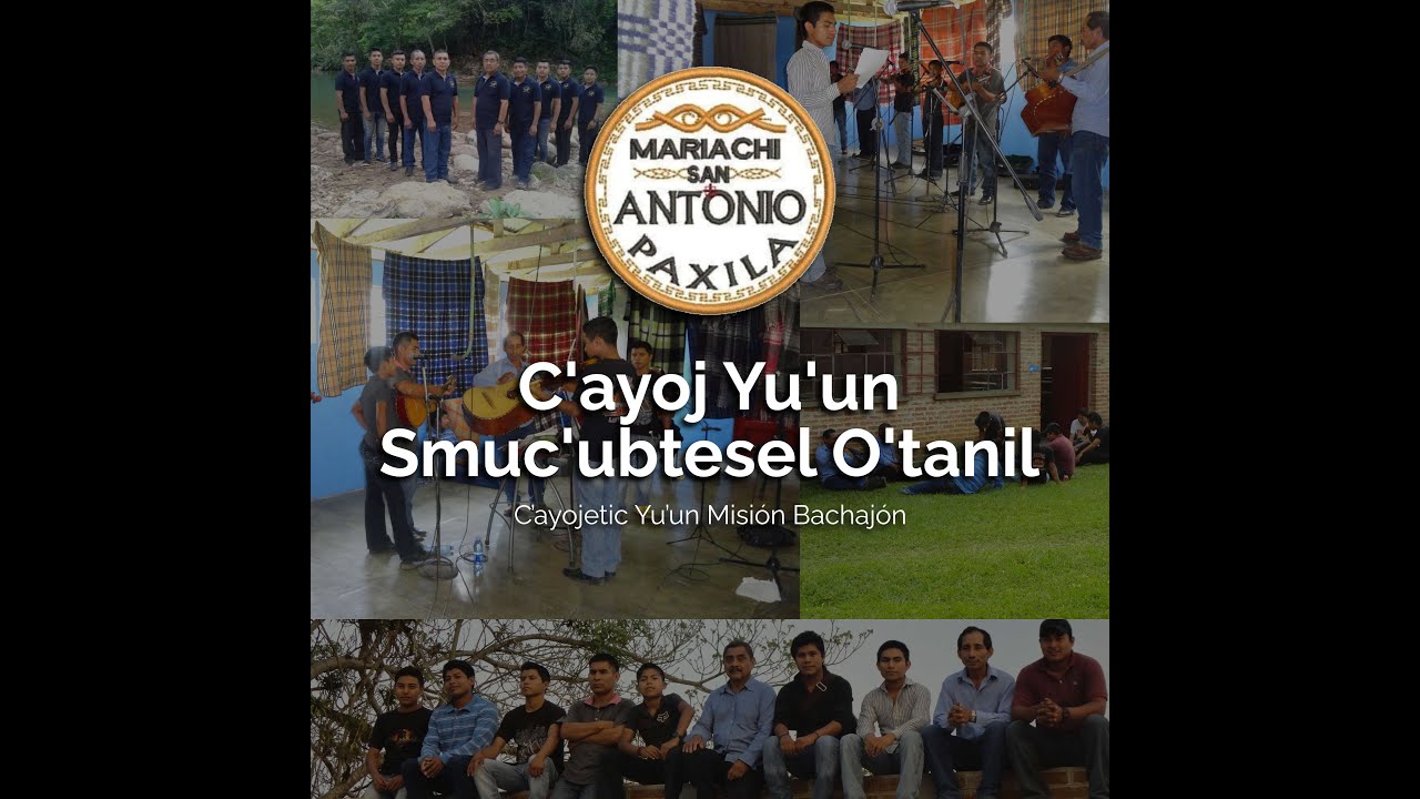 Mariachi San Antonio Paxila - Ya me jch'uhun Jesus - YouTube