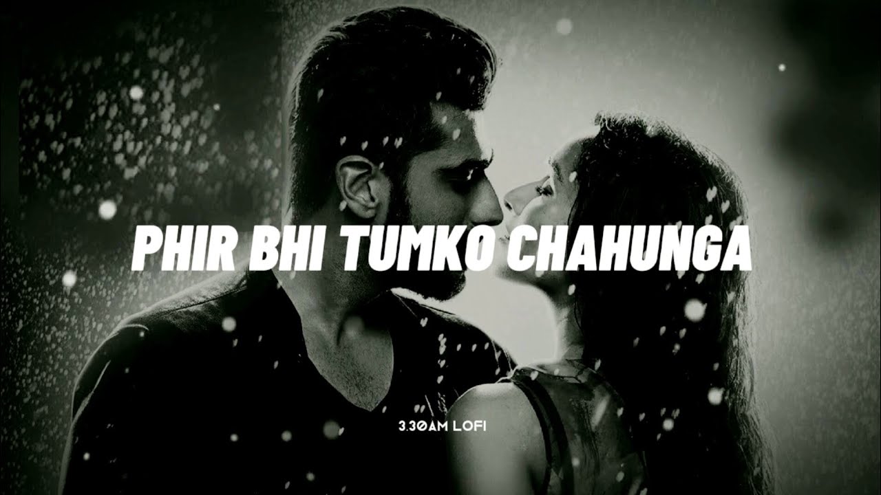 Mai fir bhi tumko chahunga || Lofi song || Bollywood song || #skkrishna ...