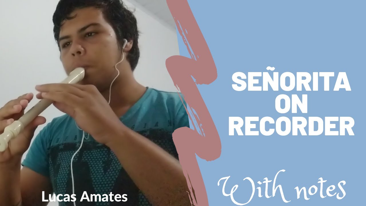 Señorita - Recorder with notes - Lucas Amates - YouTube