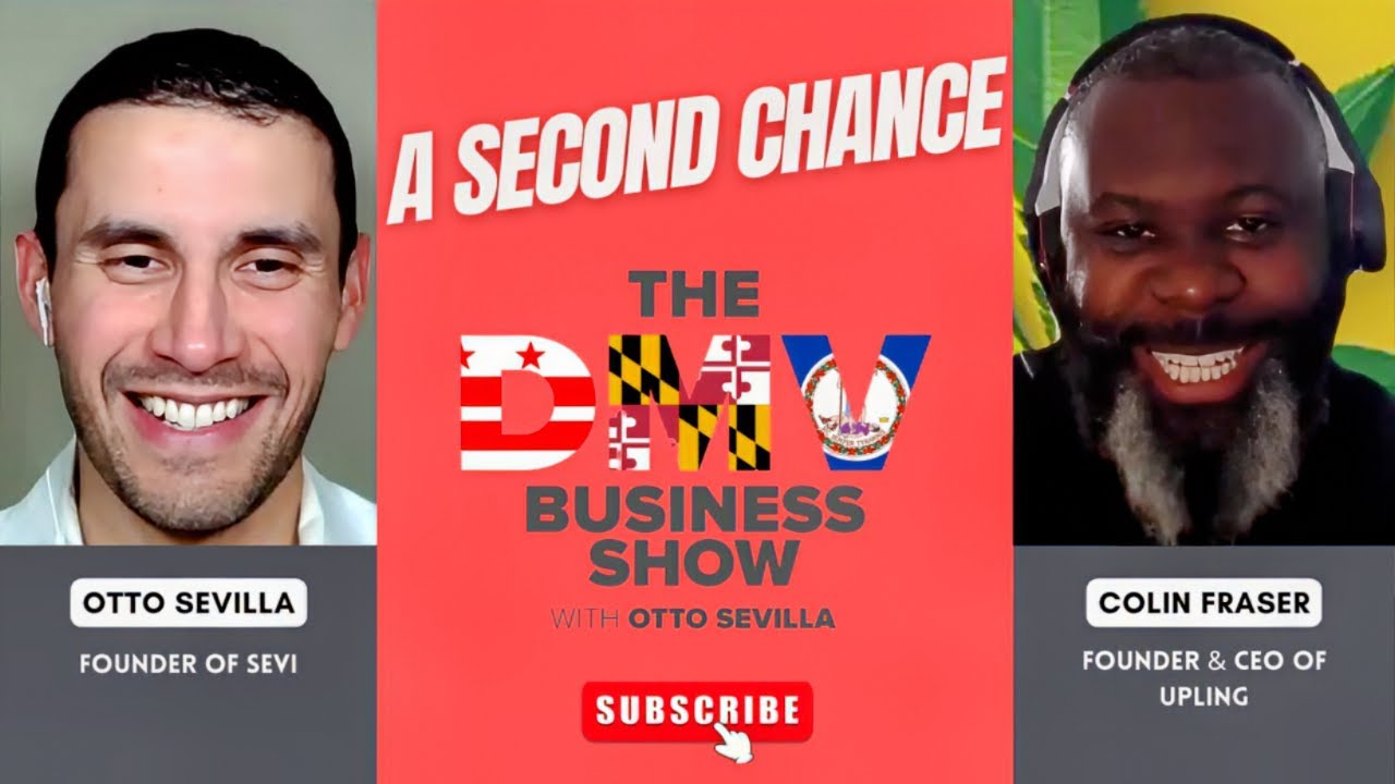 A Second Chance with Colin Fraser of Upling | The DMV Business Show ...