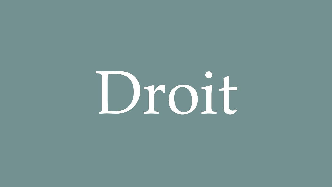 How to pronounce ''Droit'' correctly in French - YouTube