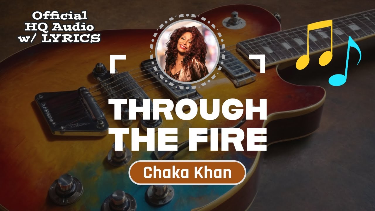 THROUGH THE FIRE – HQ Audio with Lyrics | Chaka Khan (1984) - YouTube