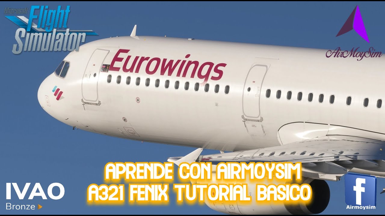 APRENDE CON AIRMOYSIM | Tutorial básico A321 FENIX #msfs2020 #airmoysim - YouTube