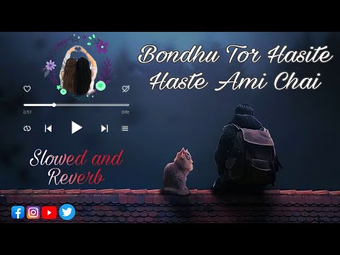 Bondhu Tor Hasite Haste Ami Chai। Jeet।Jishu।(SLOWED+REVERED)#trending #slowedreverb #song #tseries