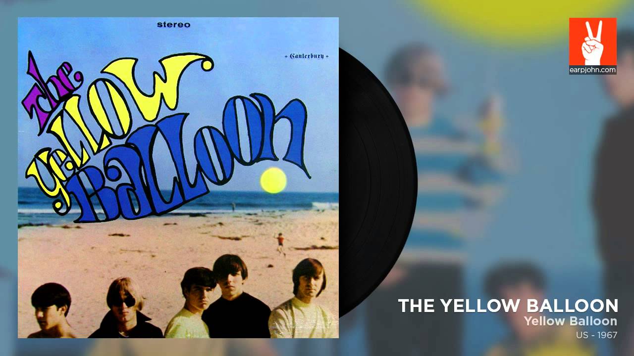 Yellow Balloon - Yellow Balloon (by EarpJohn) - YouTube