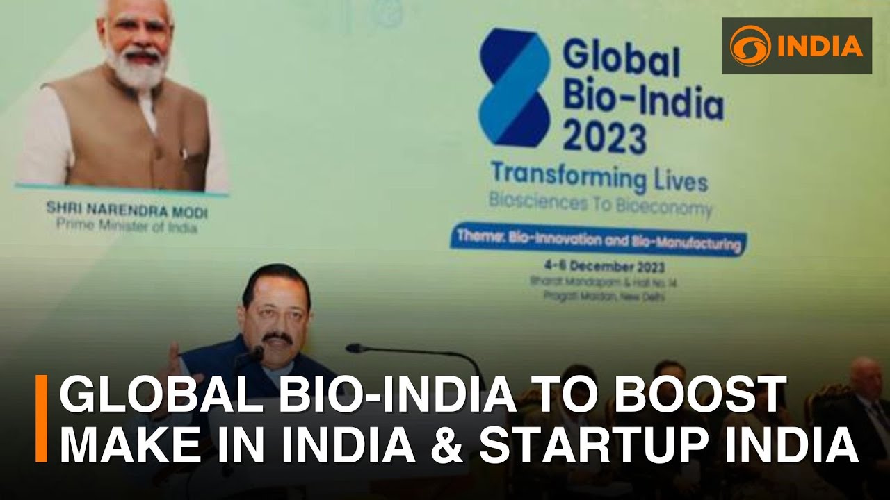 Global Bio-India to boost Make in India & Startup India | DD India ...