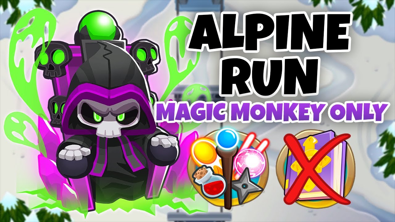 Alpine Run MAGIC MONKEYS ONLY Guide | No Monkey Knowledge - BTD6 - YouTube