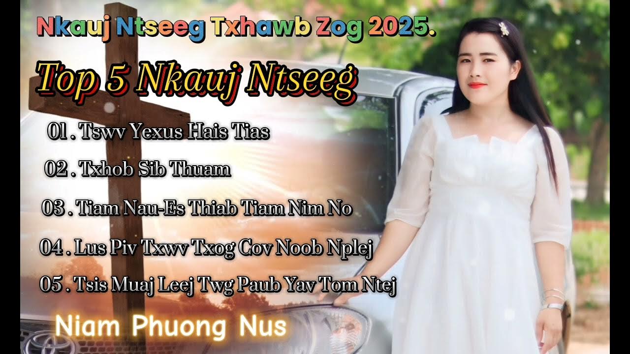5 Txoj Nkauj Ntseeg Txhawb Zog Tawm Tshiab 2025//N . Phuong Nus. - YouTube