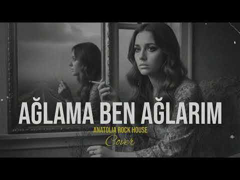 AĞLAMA BEN AĞLARIM | 70'ler / 80'ler Anatolia Rock House COVER