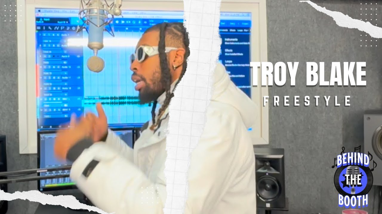 Troy Blake “Behind The Booth” Freestyle - YouTube
