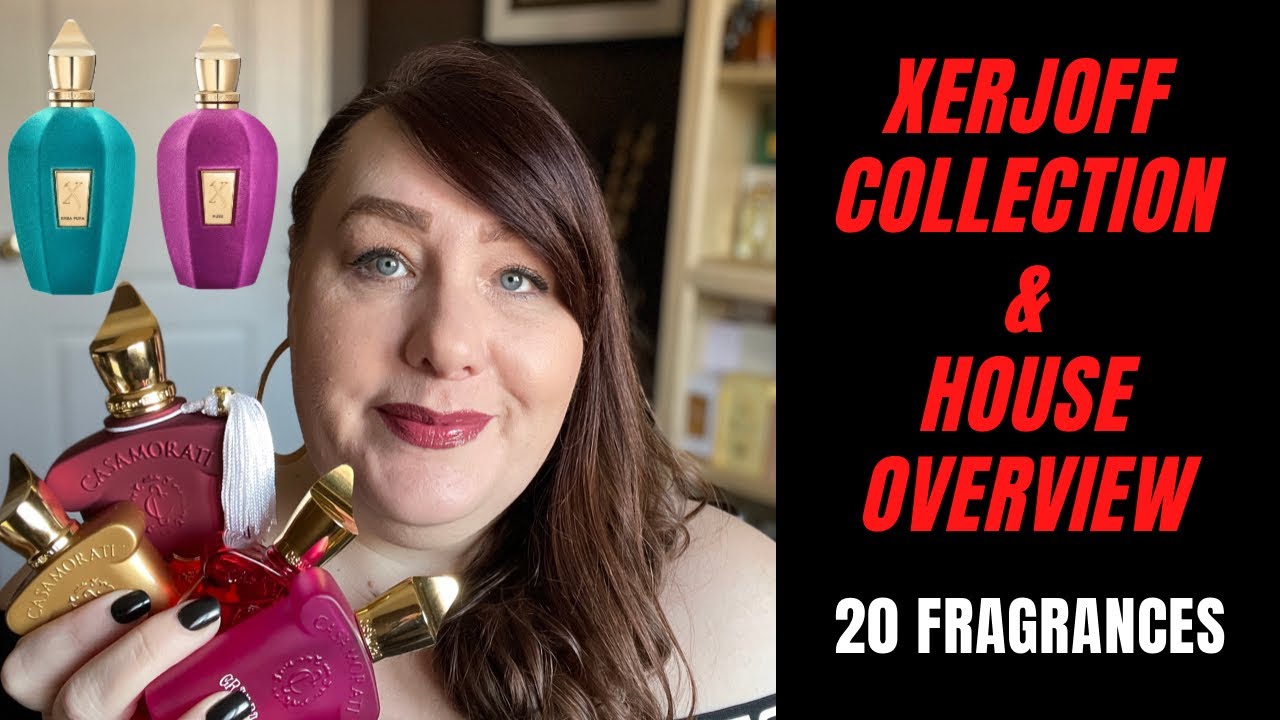 XERJOFF FRAGRANCE COLLECTION & HOUSE OVERVIEW | 20 FRAGRANCES | PERFUME ...