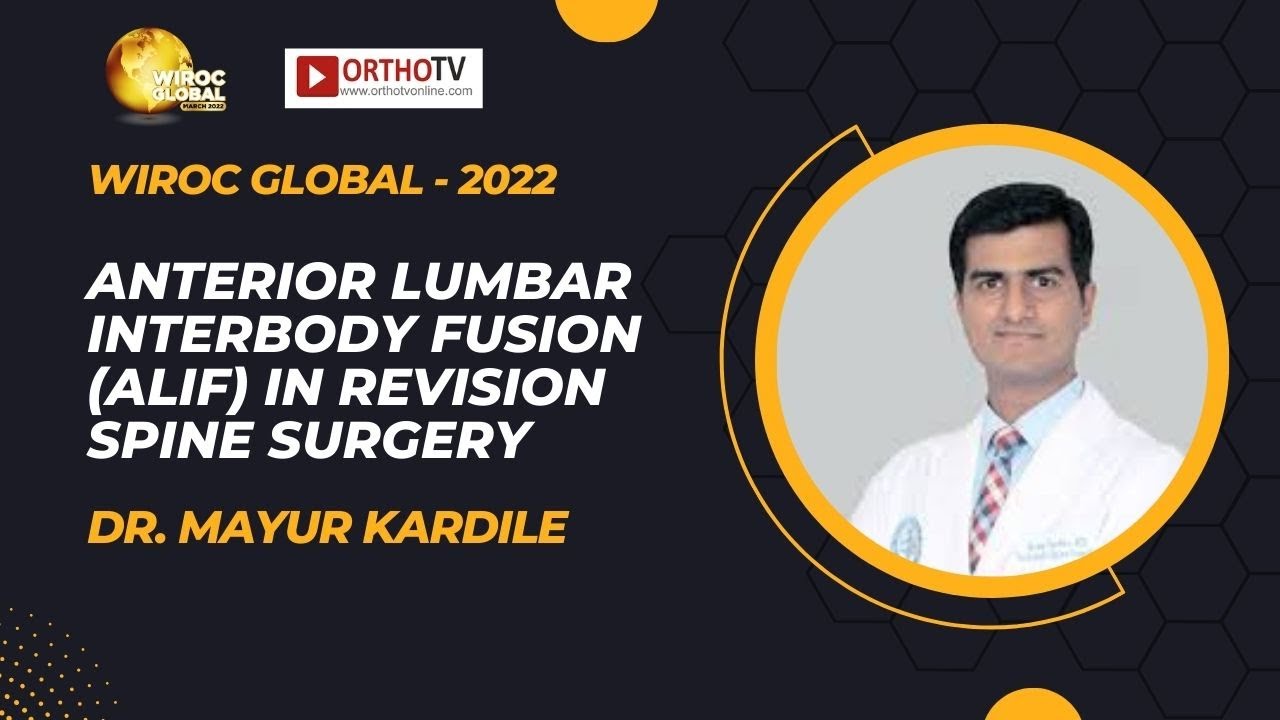 Wiroc Global 2022:Anterior Lumbar Interbody Fusion (ALIF) in Revision ...