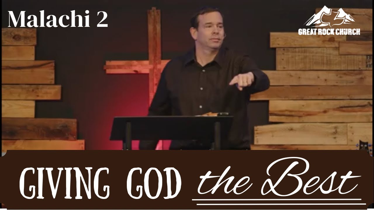 Malachi 2 | Giving God the Best - YouTube