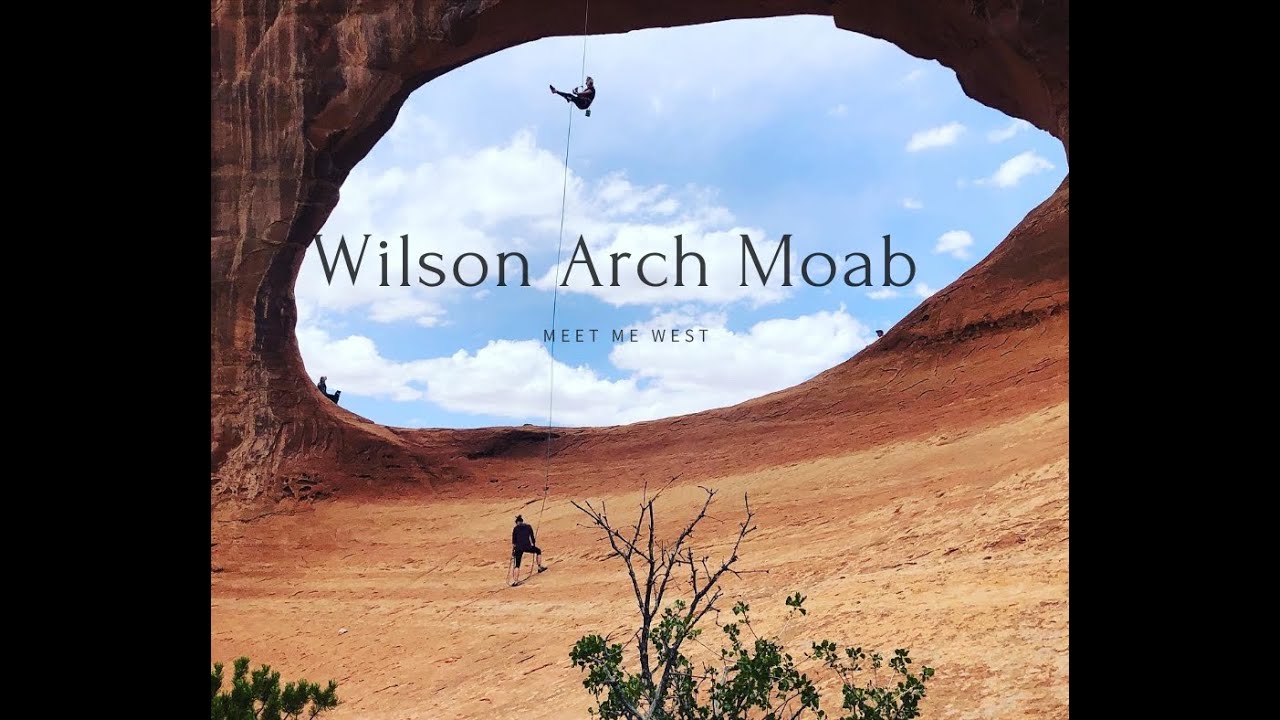 Climbing and Rappelling Wilson Arch in Moab - YouTube
