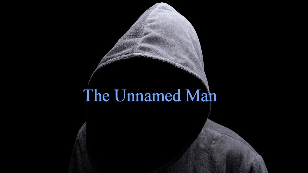The Unnamed Man - YouTube