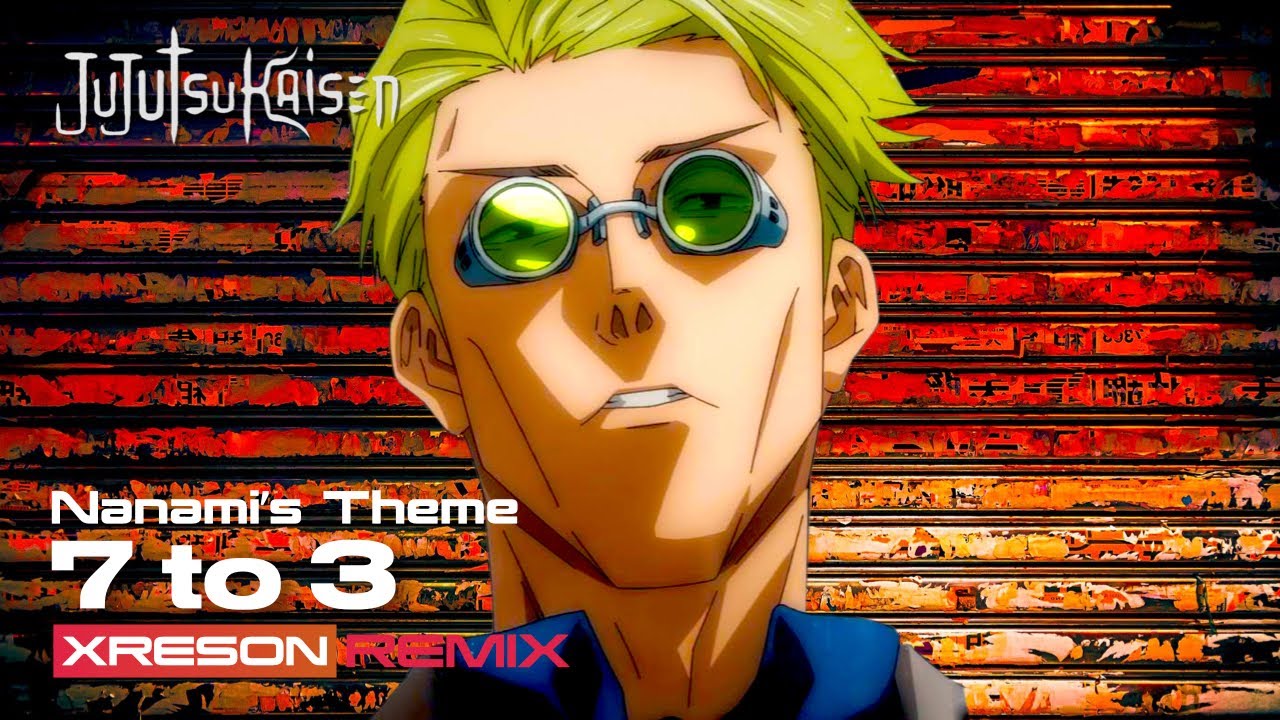 JUJUTSU KAISEN - 7 to 3 [XRESON REMIX] - YouTube
