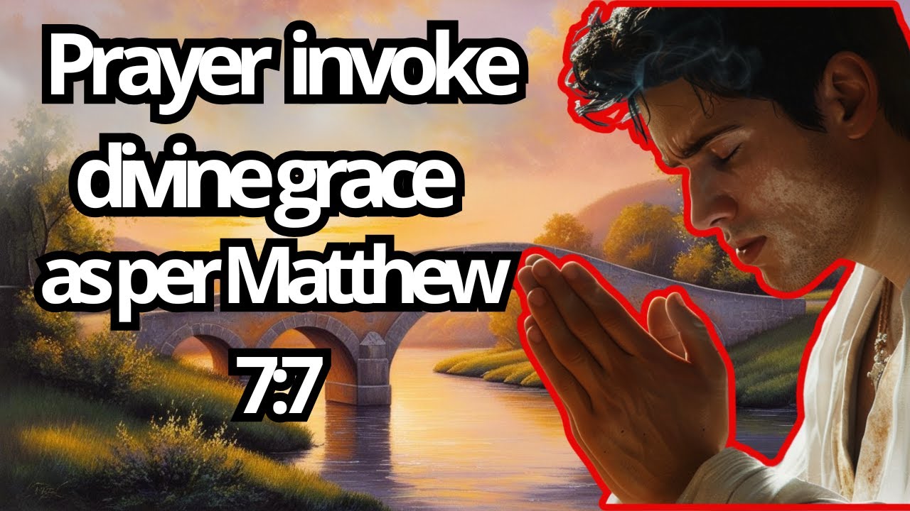 Prayer to Attain Grace Based on Matthew 7:7! 🙏 #prayer - YouTube