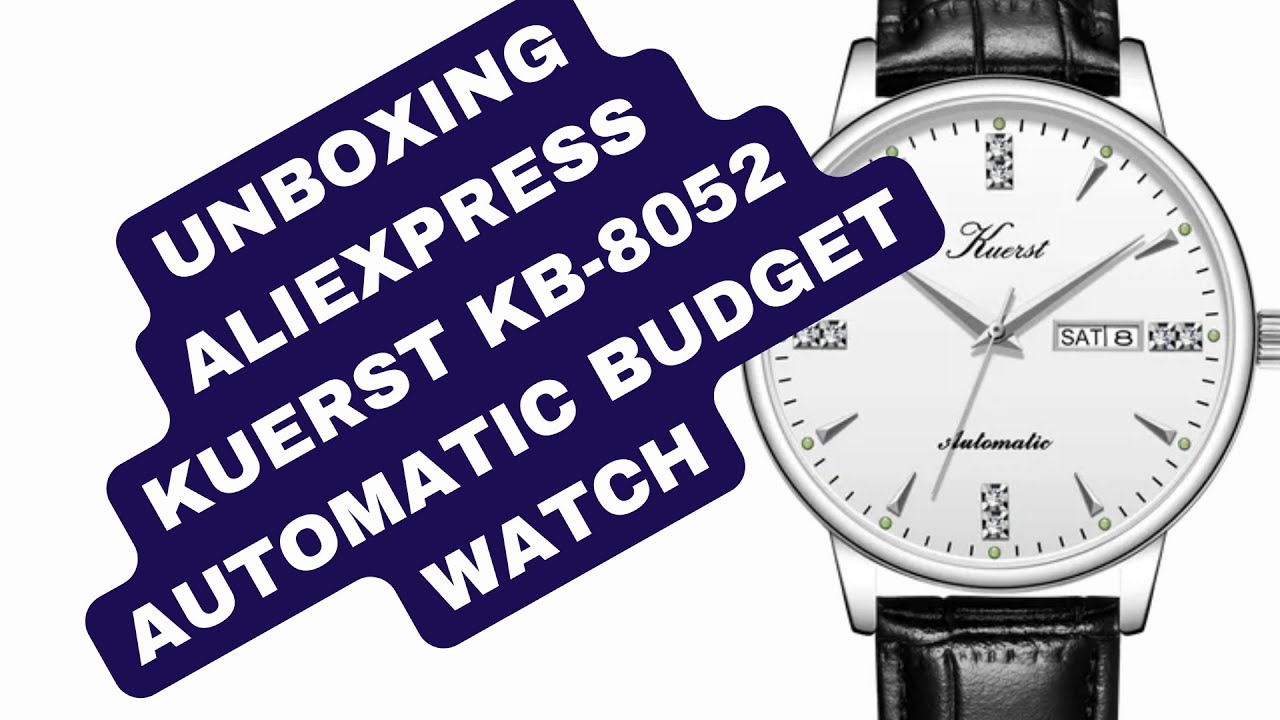 KUERST 8052 Unboxing AliExpress Cheap Automatic Self Winding Watch ...