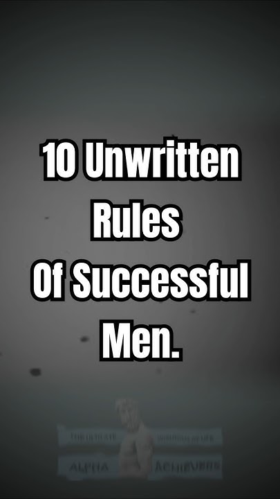 10 Unwritten Rules for Successful Men. - YouTube