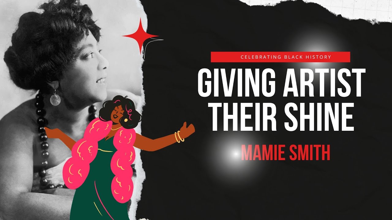 Giving Artist Their Shine-Mamie Smith - YouTube