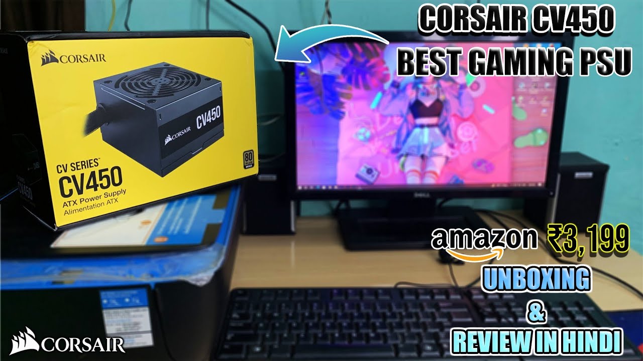 Corsair CV450 Unboxing & Review | Best Gaming Pc Power Supply ...