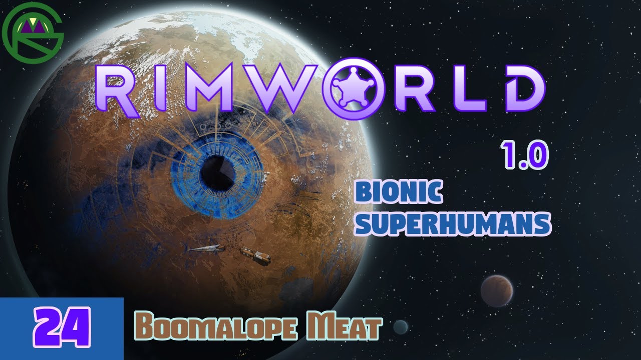 RimWorld -- Episode 24: Boomalope Meat -- Bionic Superhumans - YouTube