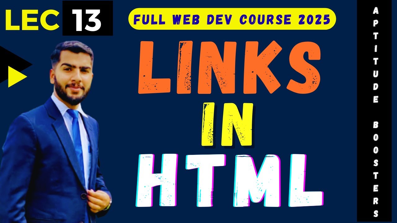 Lec 13 Links in HTML | Website Development Course 2025 | Aptitude ...